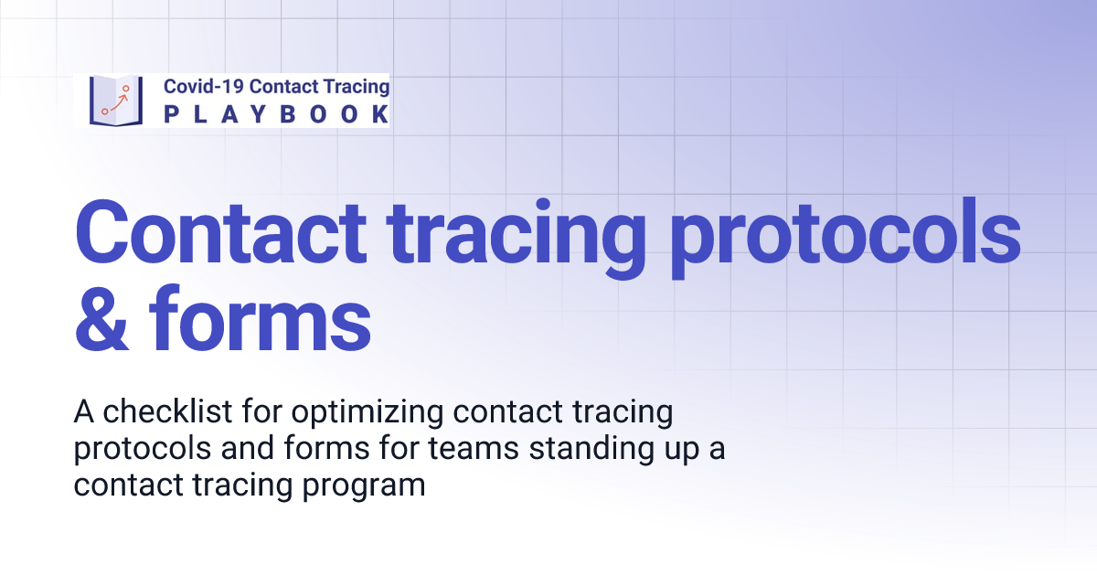 Contact tracing protocols & forms | Covid-19 Contact Tracing Playbook