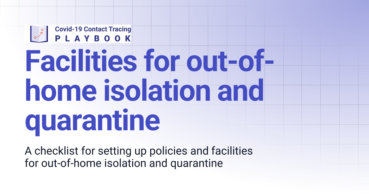 Facilities for out-of-home isolation and quarantine | Covid-19 Contact ...